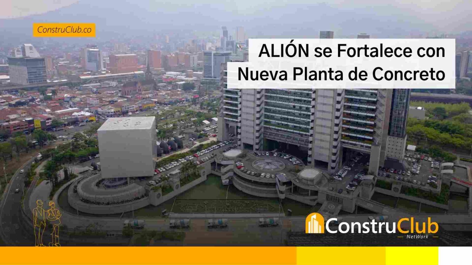 ALIÓN se Fortalece con Nueva Planta de Concreto - ConstruClub