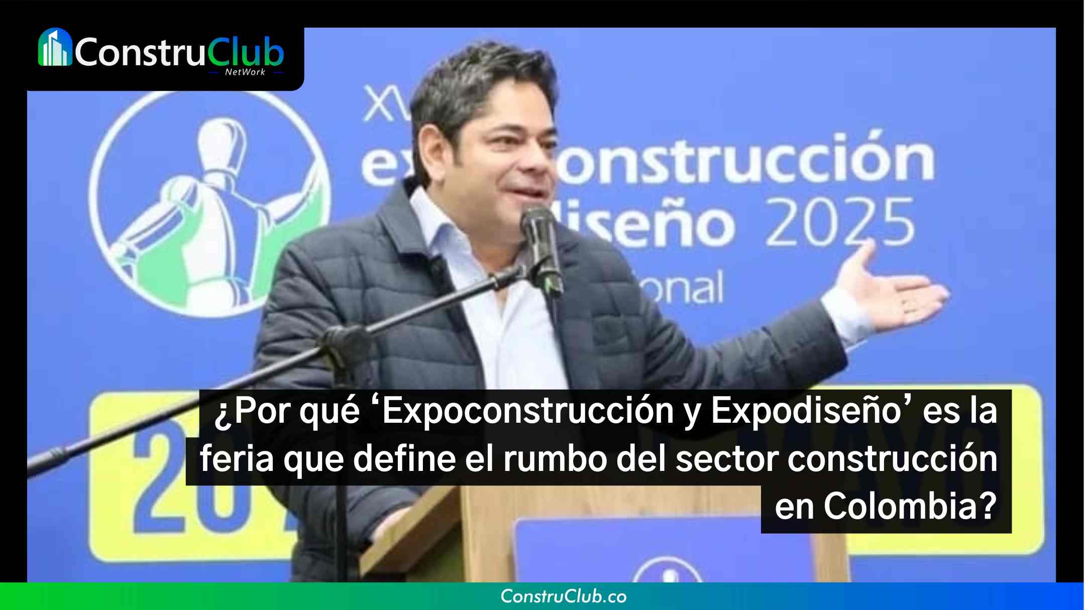¿Por qué ‘Expoconstrucción y Expodiseño’ es la feria que define el ...