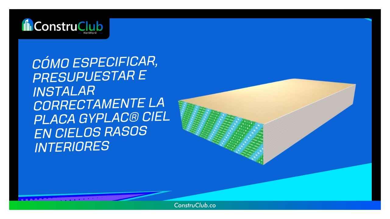Placa Gyplac® Ciel: rendimiento liviano y sostenible para cielos rasos ...