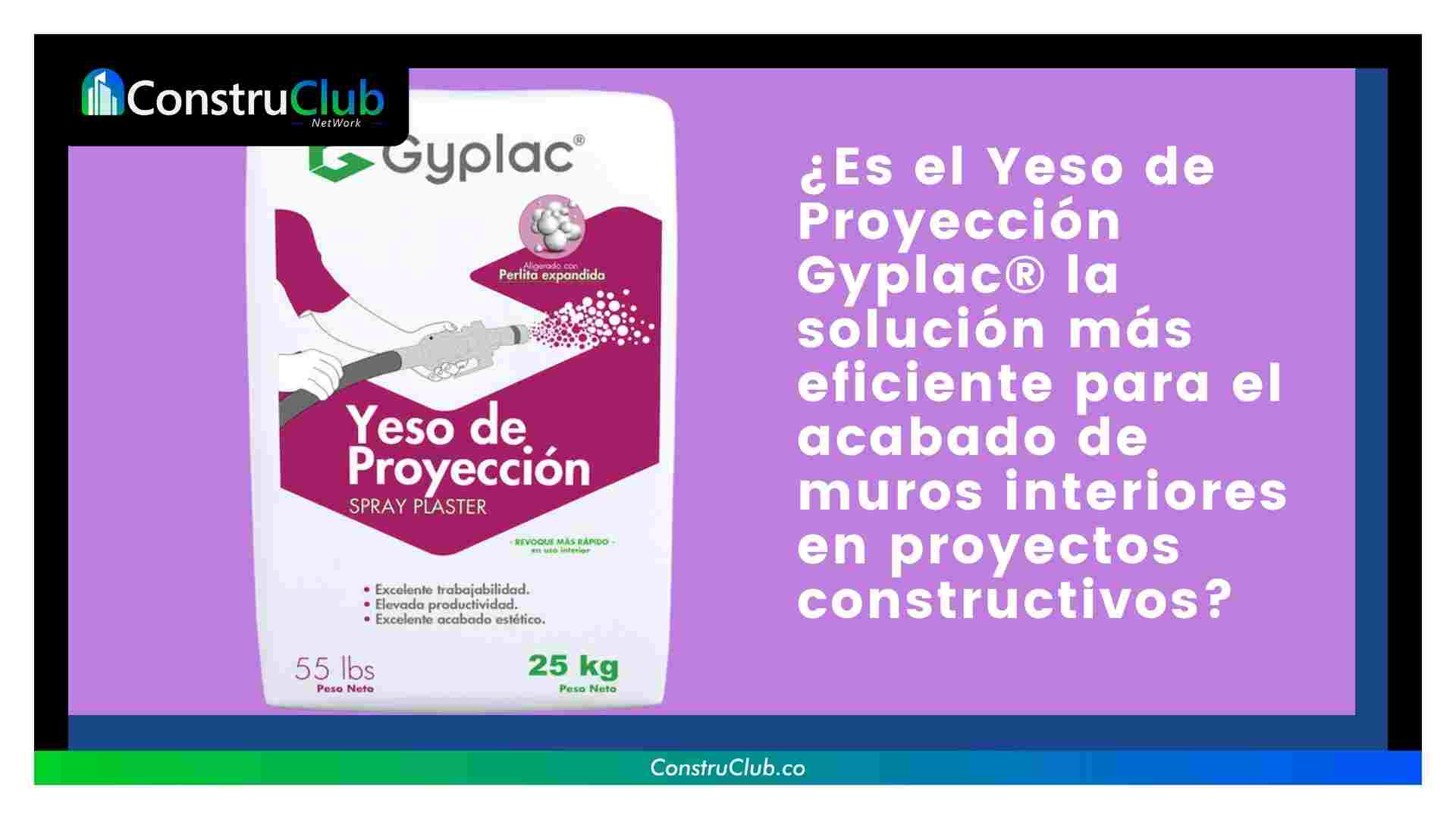 ¿Es el Yeso de Proyección Gyplac® la solución más eficiente para el ...