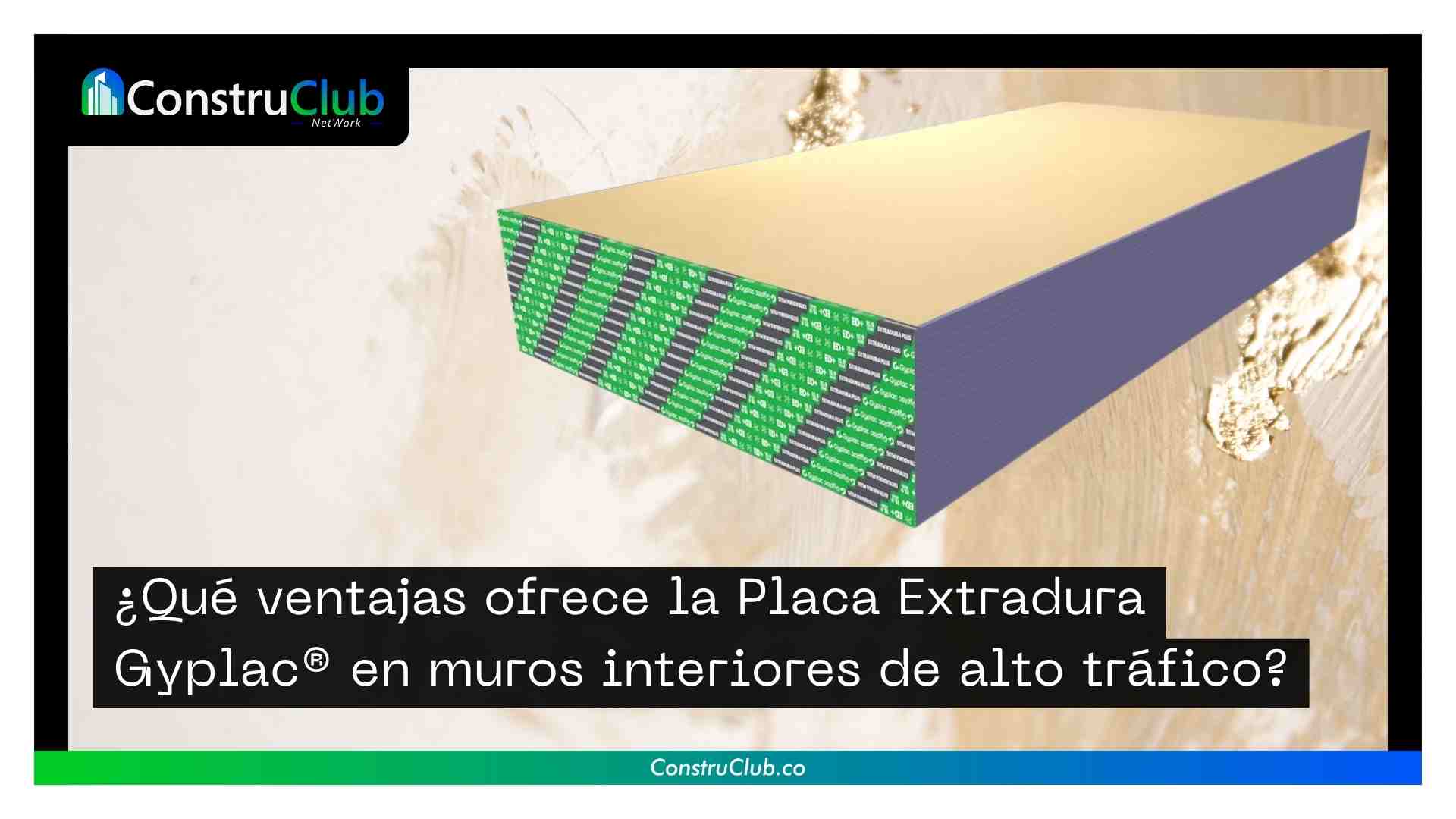 ¿Qué ventajas ofrece la Placa Extradura Gyplac® en muros interiores de ...