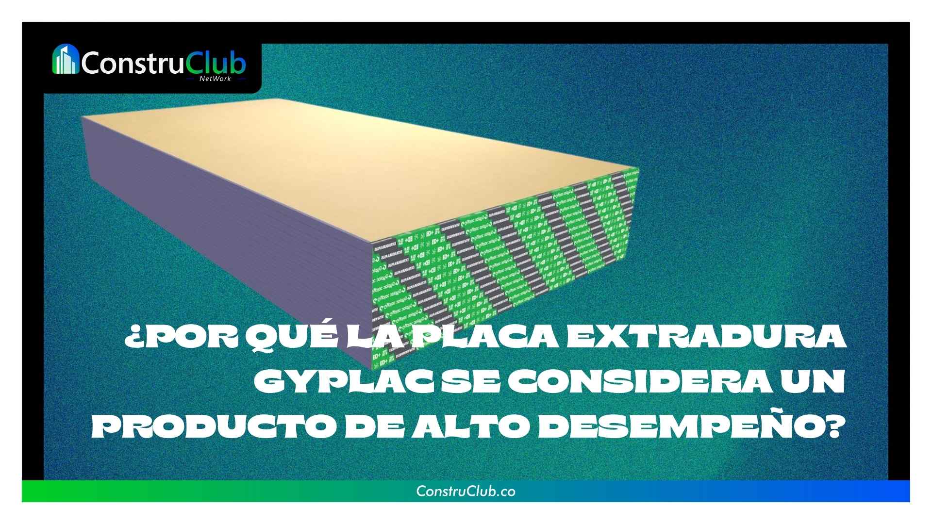 ¿Por qué la Placa Extradura Gyplac se considera un producto de alto ...