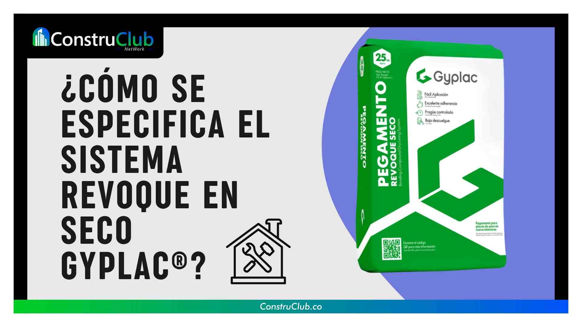 ¿Cómo se especifica el sistema Revoque en seco Gyplac®? - ConstruClub