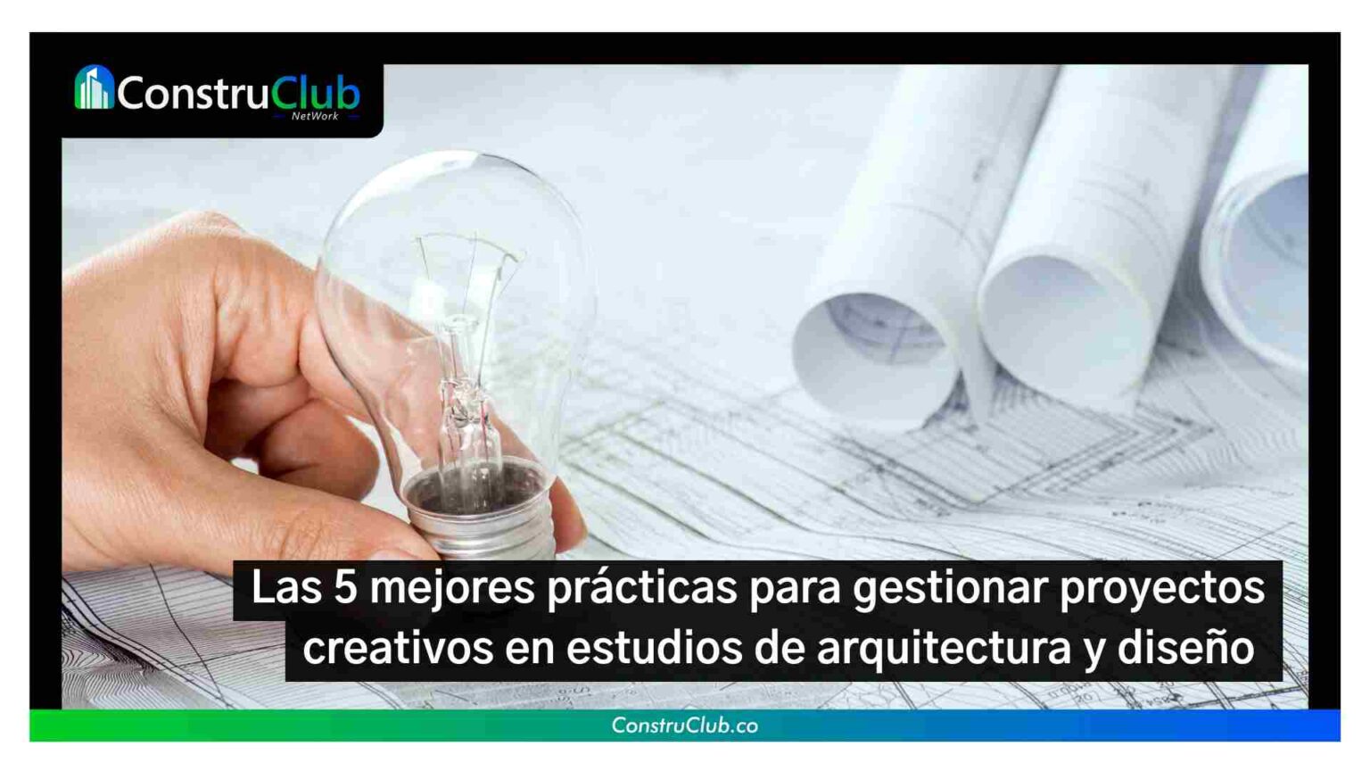 Las 5 mejores prácticas para gestionar proyectos creativos en estudios ...